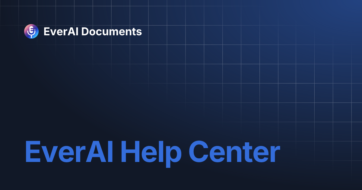 EverAI Help Center | EverAI Documents